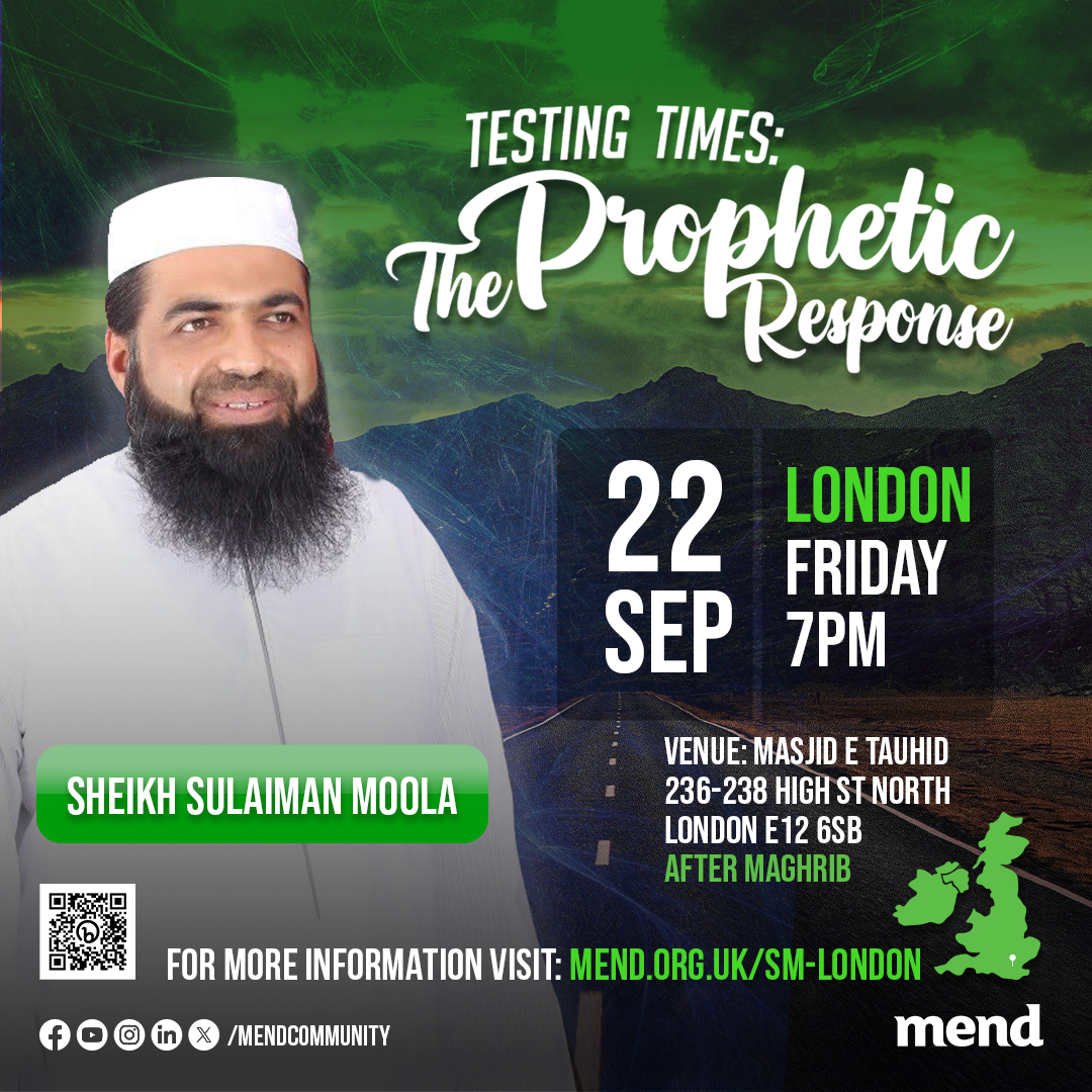 Testing Times: The Prophetic Response (London) - Muslim Engagement and ...