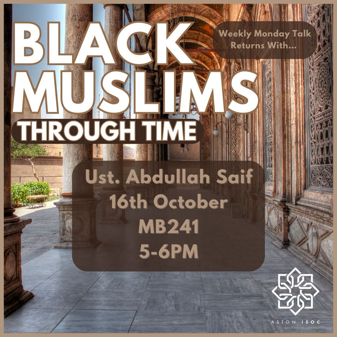 Celebrating Black Muslim History: MEND Event with Aston Uni ISOC ...
