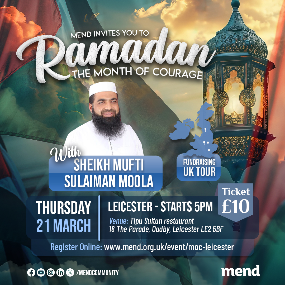 Ramadan: Month of Courage - Leicester - Muslim Engagement and Development